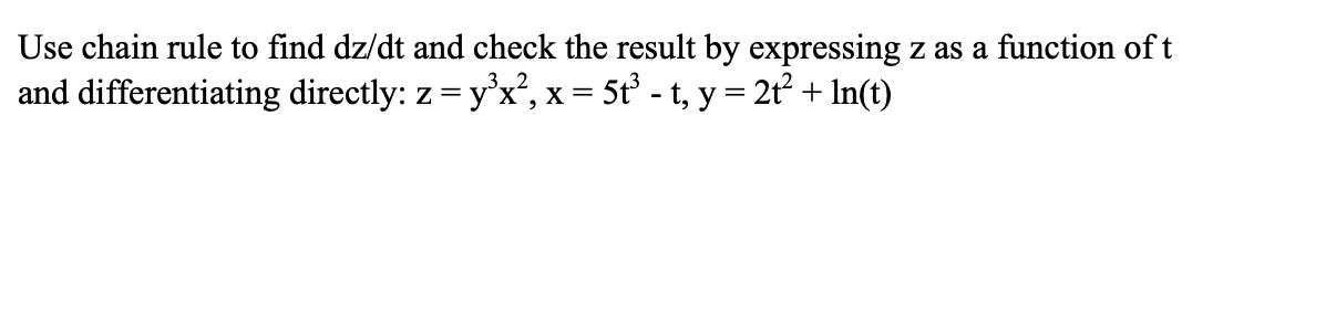 Solved Use chain rule to find dz/dt and check the result by | Chegg.com