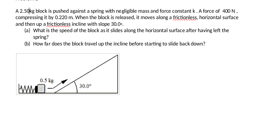 Solved A 2.50kg block is pushed against a spring with | Chegg.com
