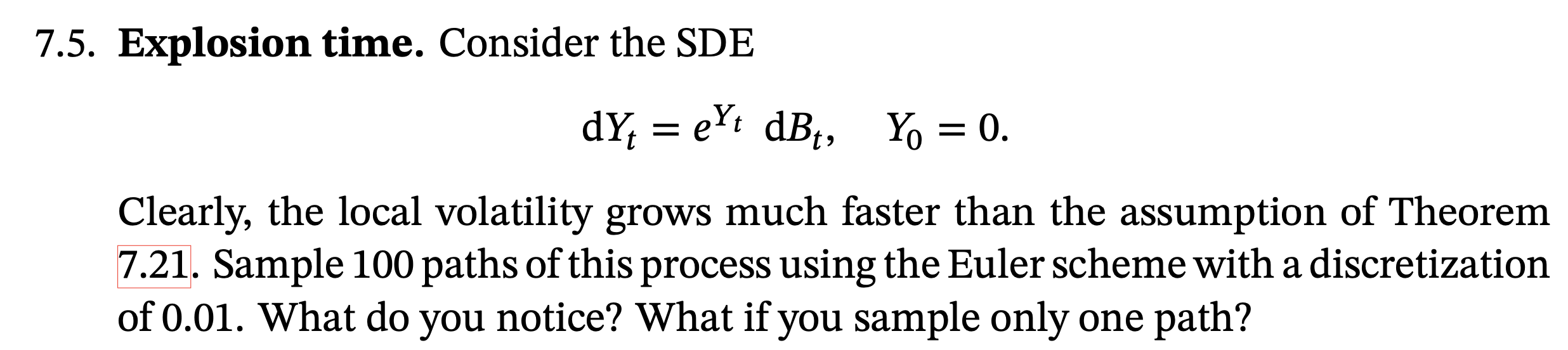 7.5. Explosion time. Consider the SDE dYt=eYt | Chegg.com