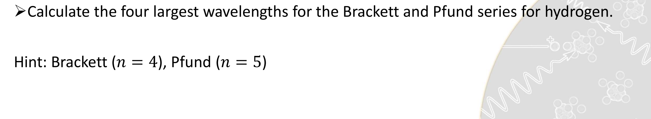 Solved Calculate the four largest wavelengths for the | Chegg.com