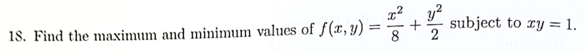 Solved 18. Find the maximum and minimum values of | Chegg.com