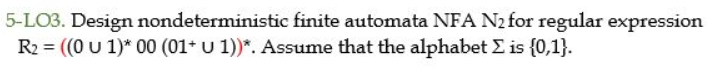 Solved 5-LO3. Design nondeterministic finite automata NFA N2 | Chegg.com
