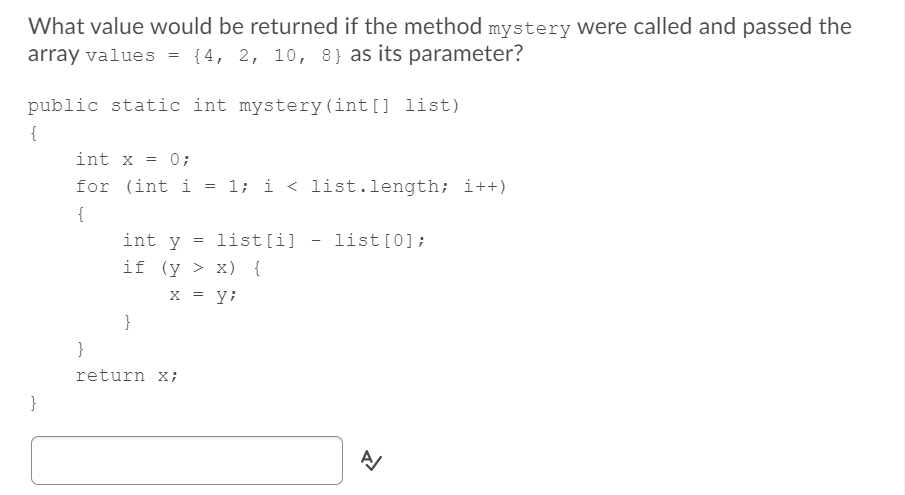 Solved What value would be returned if the method mystery | Chegg.com