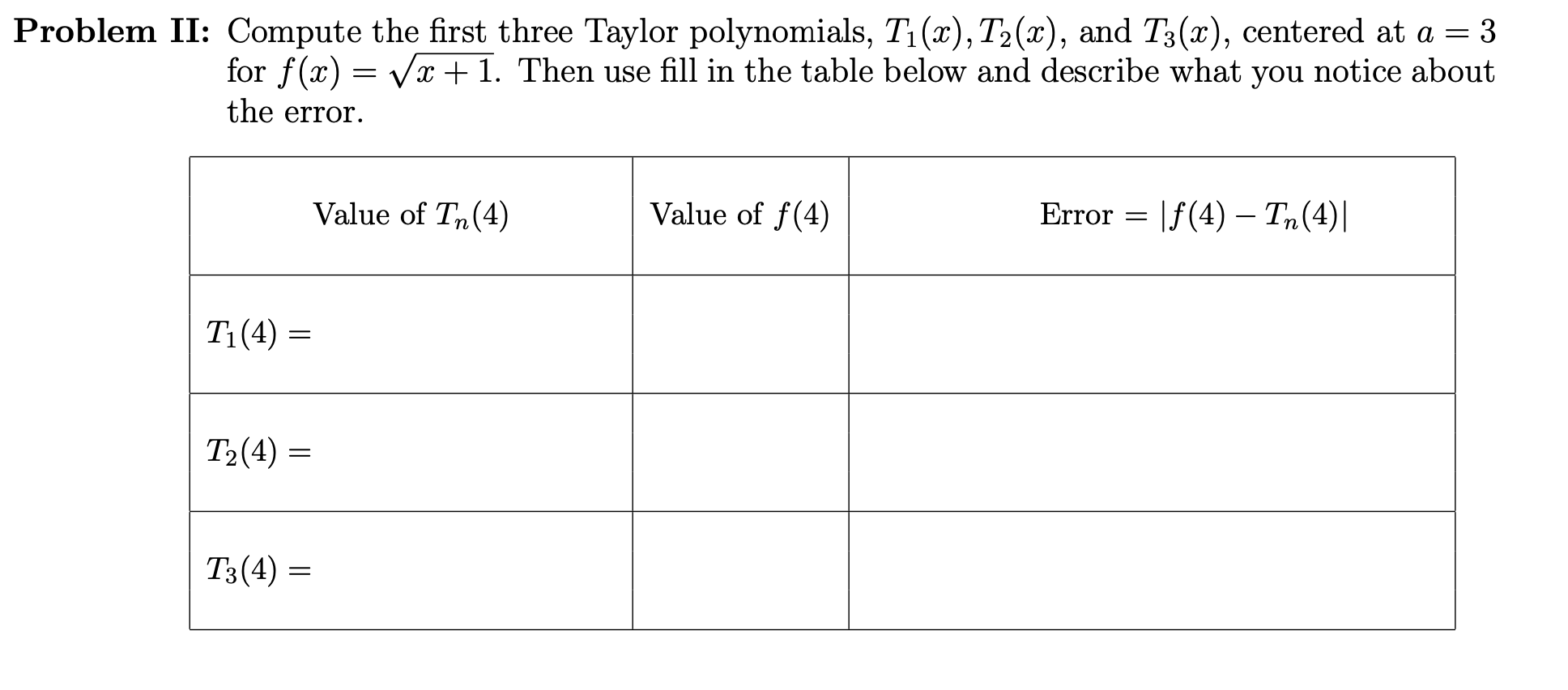 Solved Problem II: Compute the first three Taylor | Chegg.com