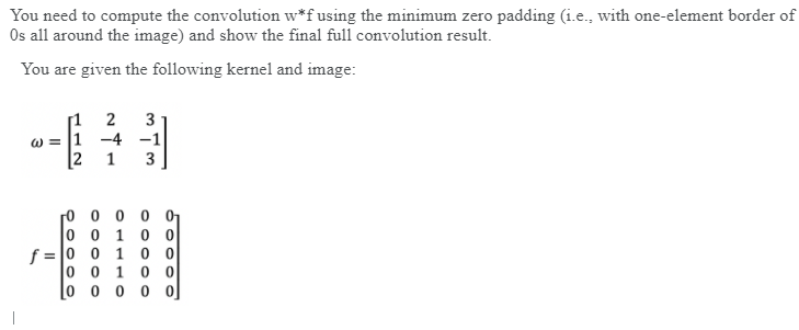 Solved You need to compute the convolution w*fusing the | Chegg.com