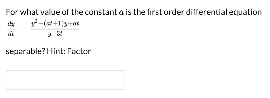 Solved For what value of the constant a is the first order | Chegg.com