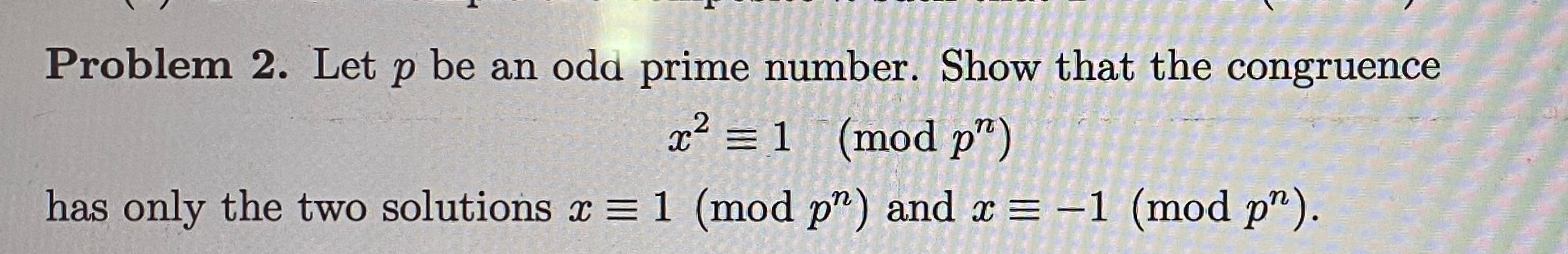 Solved Problem 2. Let p be an odd prime number. Show that | Chegg.com