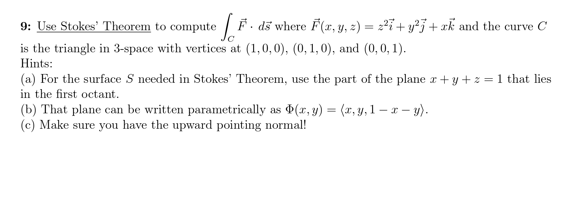 Solved 9: Use Stokes' Theorem to compute F . ds where F(x, | Chegg.com