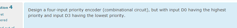 Solved stion 4 het Design a four-input priority encoder | Chegg.com