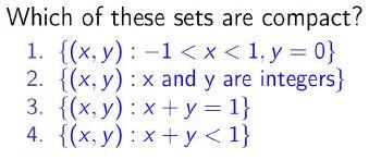 Solved Which of these sets are compact? 1. {(x,y): -1 | Chegg.com
