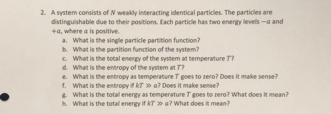 Solved 2. A system consists of N weakly interacting | Chegg.com