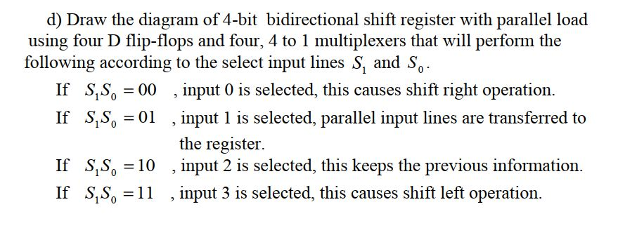 Solved d) Draw the diagram of 4-bit bidirectional shift | Chegg.com