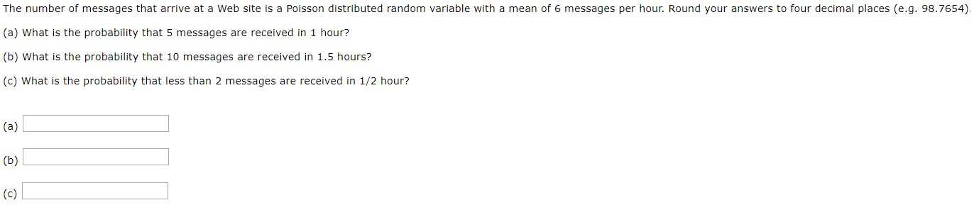 Solved The Number Of Messages That Arrive At A Web Site Is A