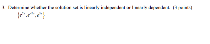 Solved 3. Determine whether the solution set is linearly | Chegg.com