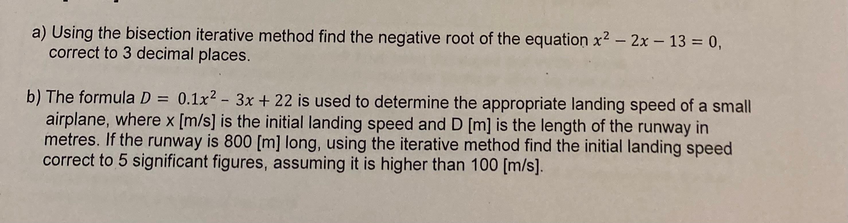 Solved a) Using the bisection iterative method find the | Chegg.com
