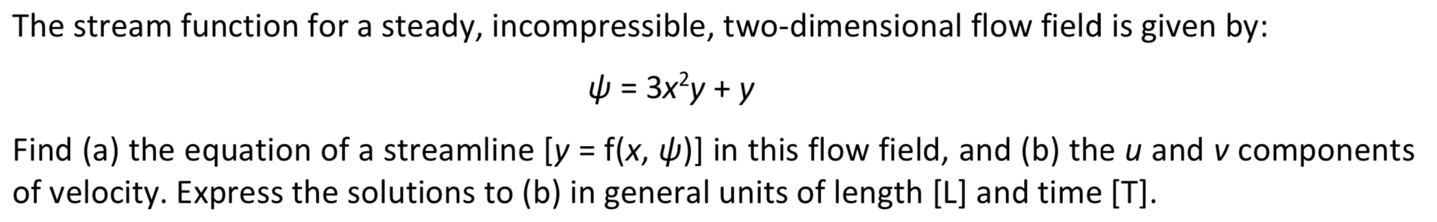 Solved The stream function for a steady, incompressible, | Chegg.com