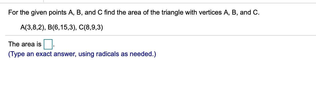 Solved For the given points A, B, and C find the area of the | Chegg.com