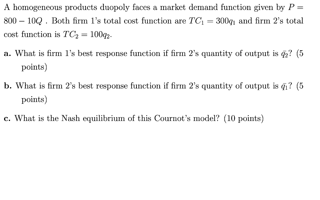 Solved A homogeneous products duopoly faces a market demand | Chegg.com
