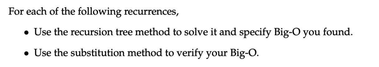 Solved For each of the following recurrences, • Use the | Chegg.com