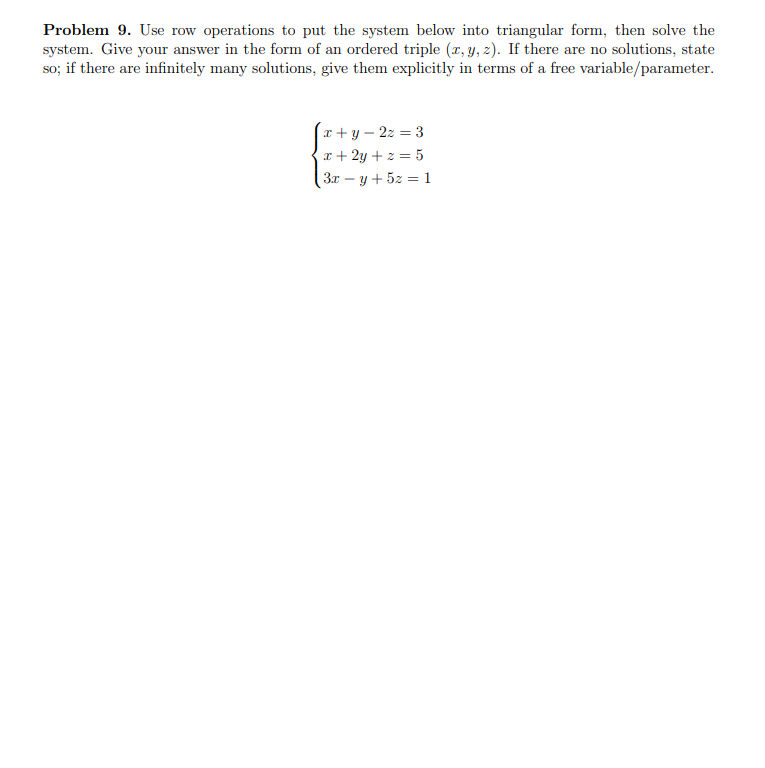Solved Problem 9. Use row operations to put the system below | Chegg.com