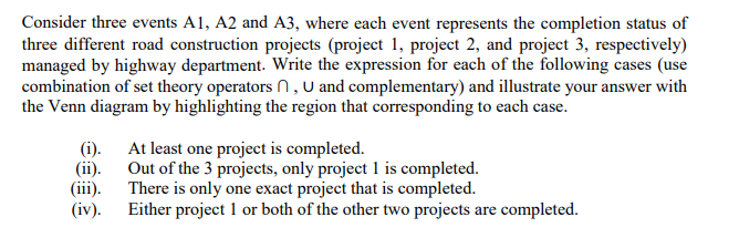 Solved Consider three events A1, A2 and A3, where each event | Chegg.com