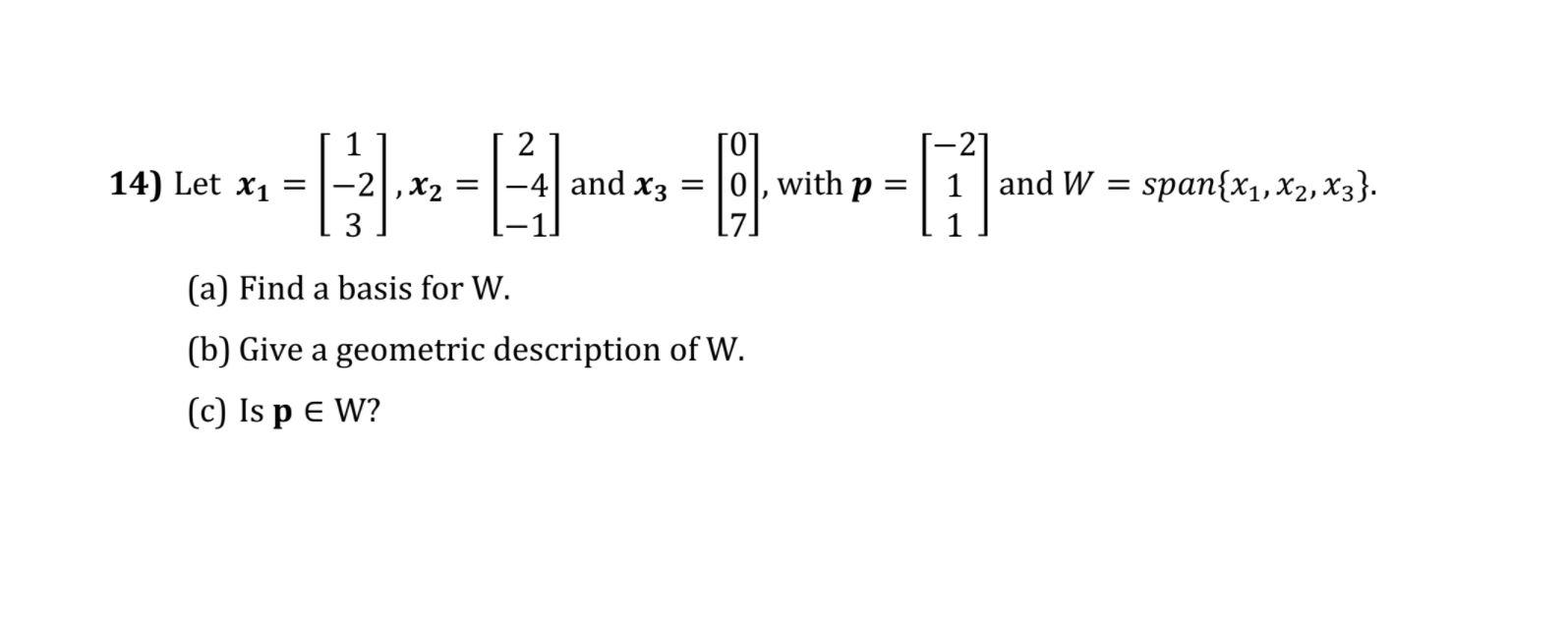 Solved 1 14) Let x1 = 1-2, X2 = 3 El 2 [0] -4 and x3 = 10, | Chegg.com