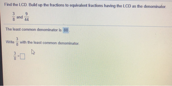 Solved Find the LCD. Build up the fractions to equivalent | Chegg.com