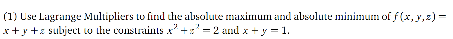 Solved (1) Use Lagrange Multipliers to find the absolute | Chegg.com