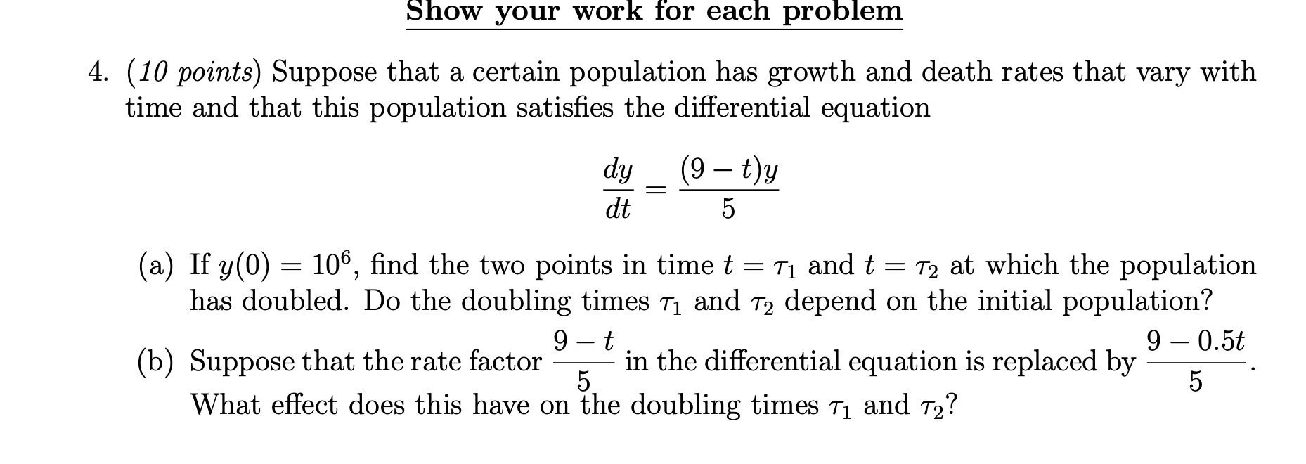 Solved Show your work for each problem (10 points) Suppose | Chegg.com