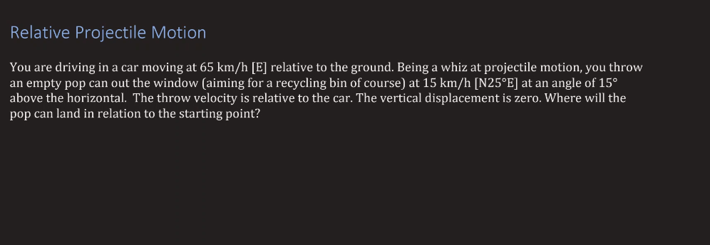 Solved Relative Projectile Motion You are driving in a car | Chegg.com