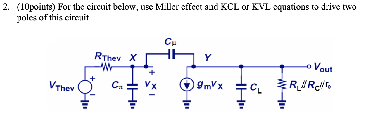 Solved 2. (10points) For the circuit below, use Miller | Chegg.com