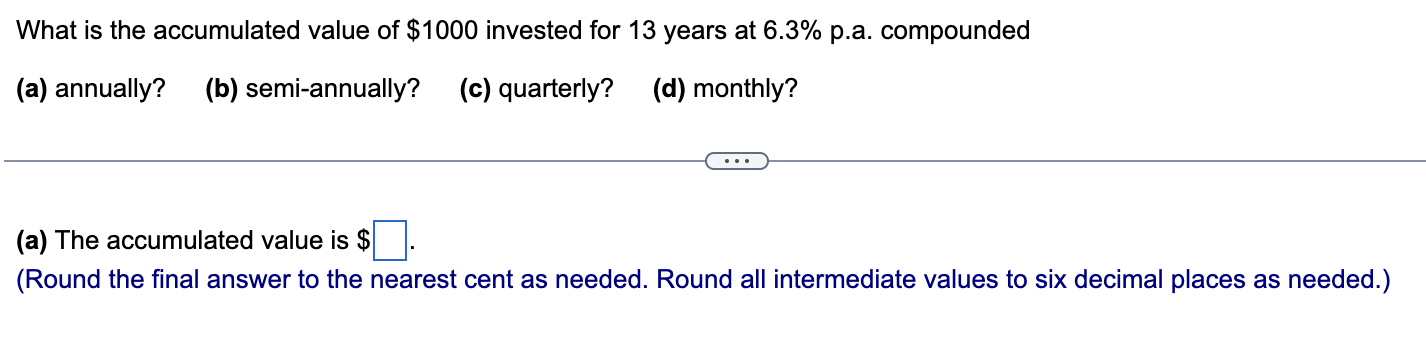 Solved What is the accumulated value of $1000 invested for | Chegg.com