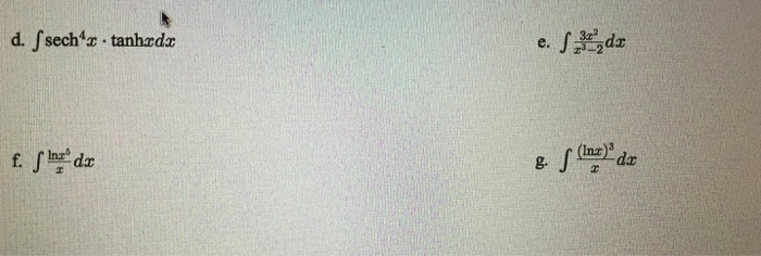 Solved Integral sech^4 x middot tan h x dx integral 3x^2/x^3 | Chegg.com