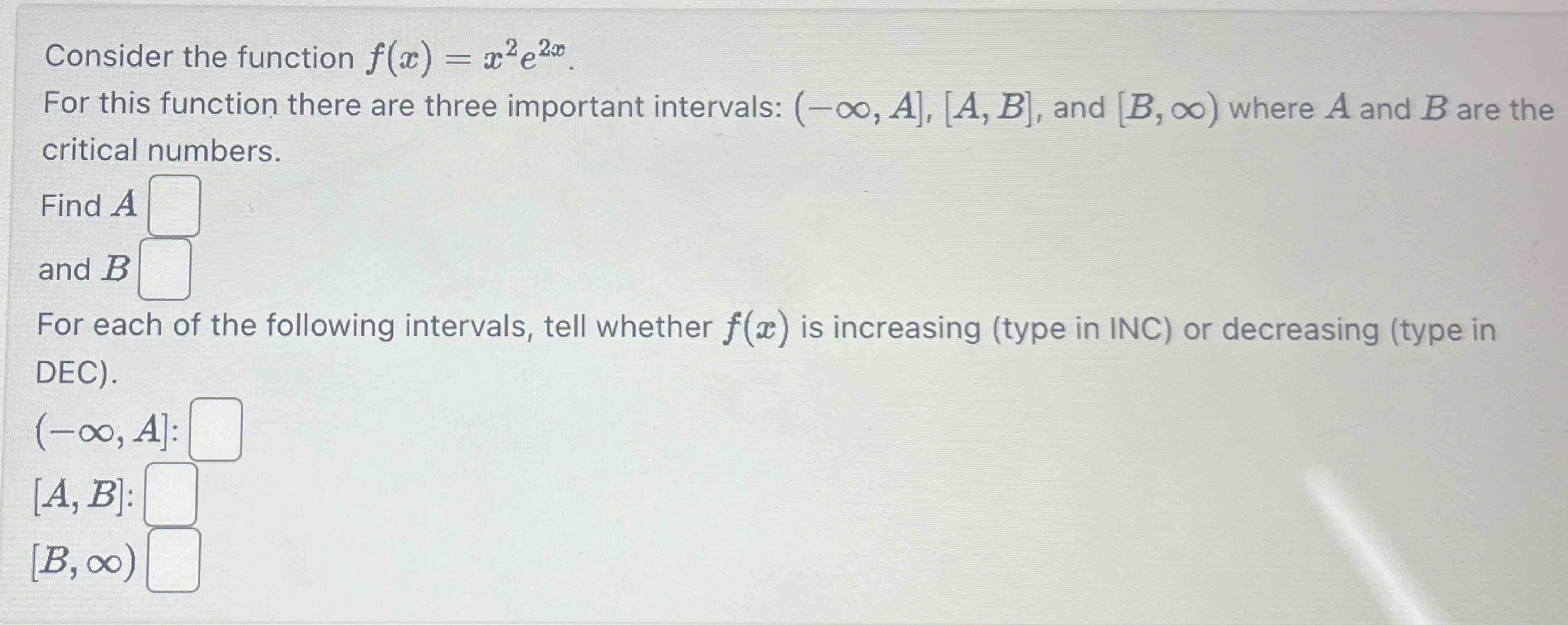 Solved Consider the function f(x)=x2e2x.For this function | Chegg.com