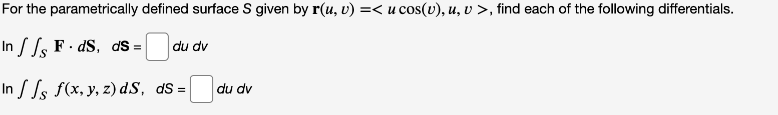 Solved For the parametrically defined surface S given by | Chegg.com