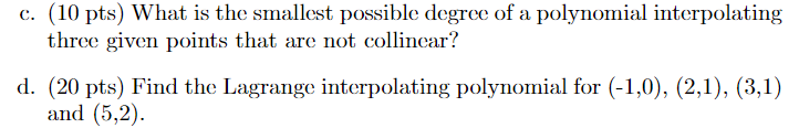 Solved c. (10 pts) What is the smallest possible degree of a | Chegg.com