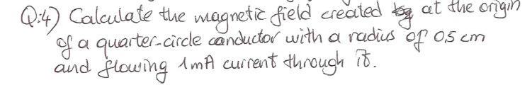 Solved Q:4) Calculate the magnetic field created by at the | Chegg.com
