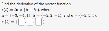 Solved Find the derivative of the vector function | Chegg.com