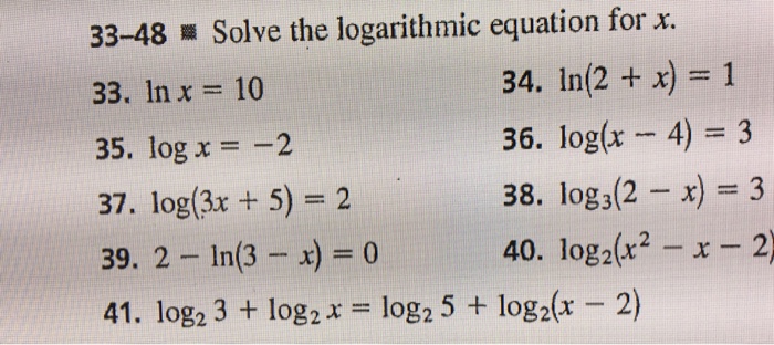 Solved 33-48 Solve the logarithmic equation for x. 33. In x= | Chegg.com