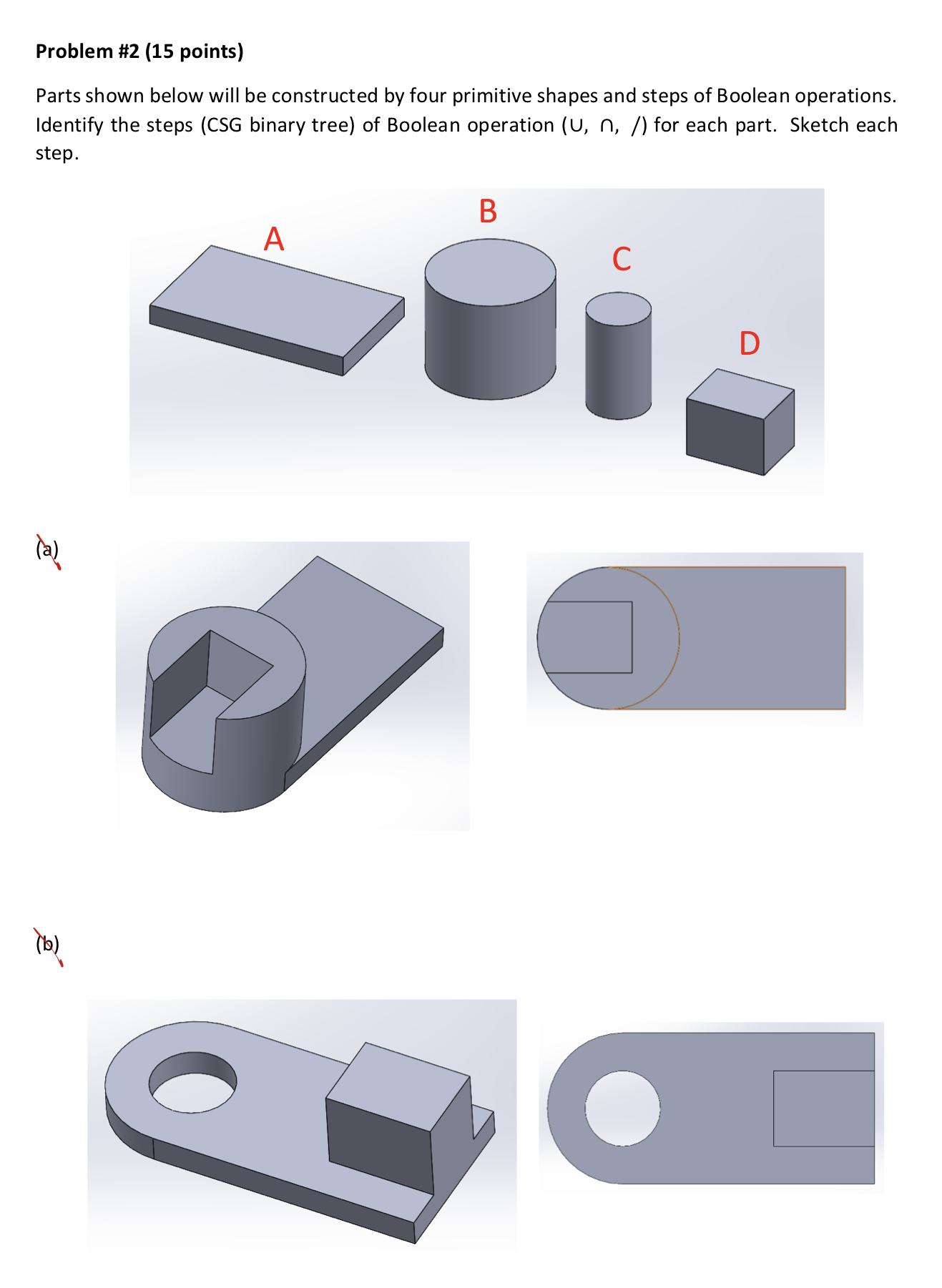 Solved Parts shown below will be constructed by four | Chegg.com