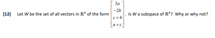 Solved 3a -2b [12] Let W be the set of all vectors in R4 of | Chegg.com