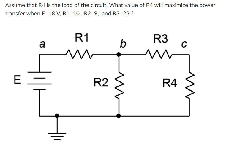 Solved Assume that R4 is the load of the circuit, What value | Chegg.com