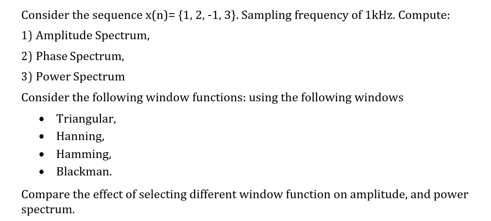 Solved Consider the sequence x(n)= {1, 2, -1,3}. Sampling | Chegg.com