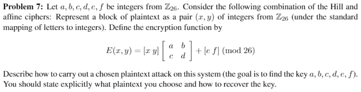 Solved Problem 7: Let a, b, c, d, e, f be integers from Z26. | Chegg.com