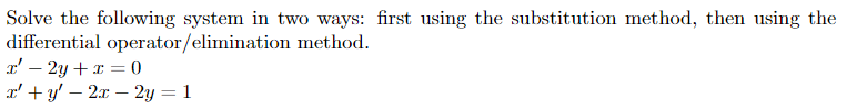 Solved Solve the following system in two ways: first using | Chegg.com