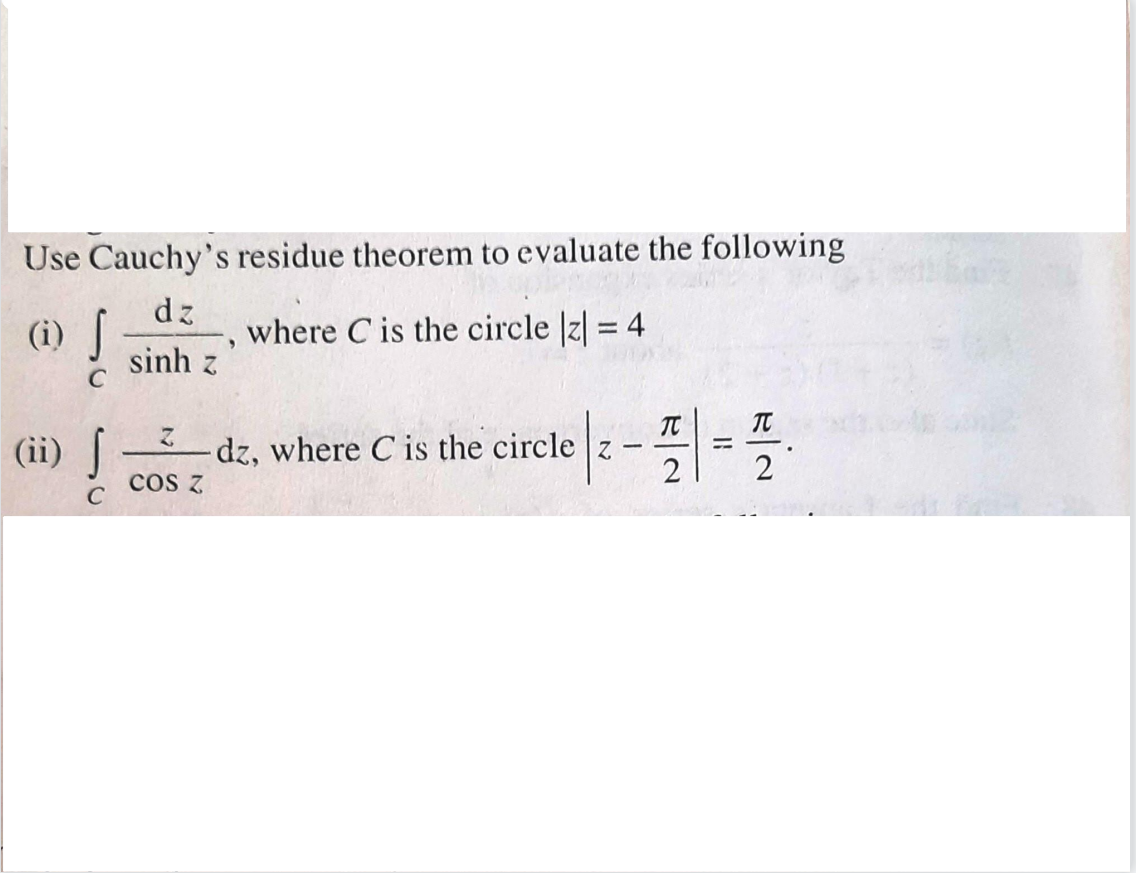 Solved Use Cauchy's residue theorem to evaluate the | Chegg.com
