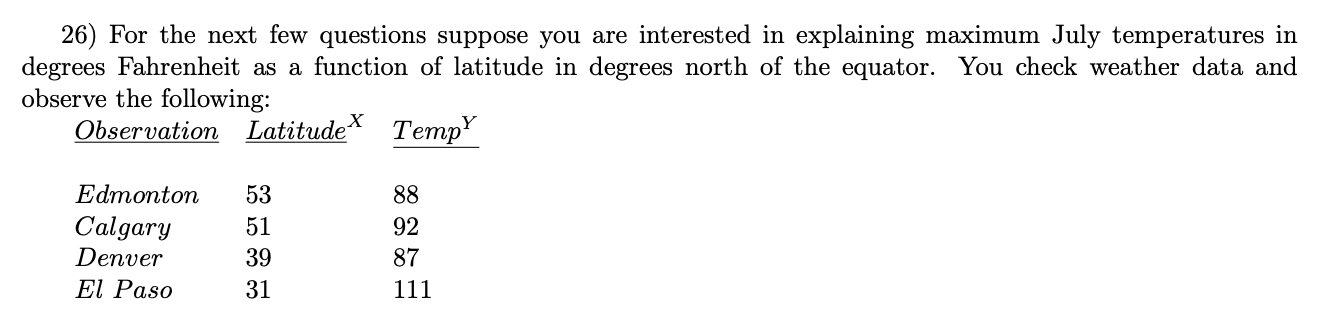 Solved 26) For the next few questions suppose you are | Chegg.com