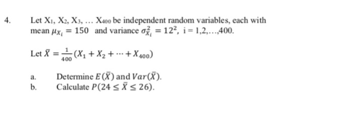 Solved Let Xi, X2, X3, Xsoo be independent random variables, | Chegg.com