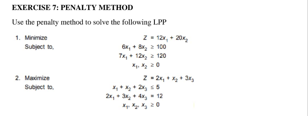 Solved Use the penalty method to solve the following LPP 1. | Chegg.com Solved Use the penalty method to solve the following LPP 1. | Chegg.com