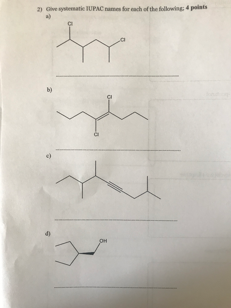 Solved 2) Give systematic IUPAC names for each of the | Chegg.com